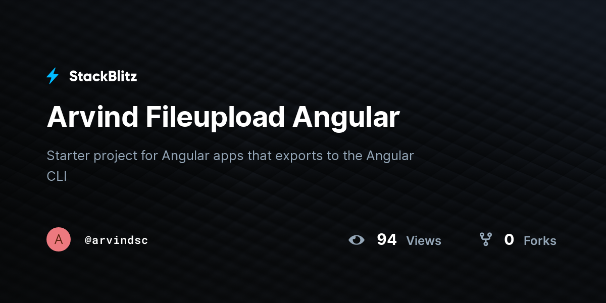 Arvind Fileupload Angular - StackBlitz Arvind Fileupload Angular - StackBlitz