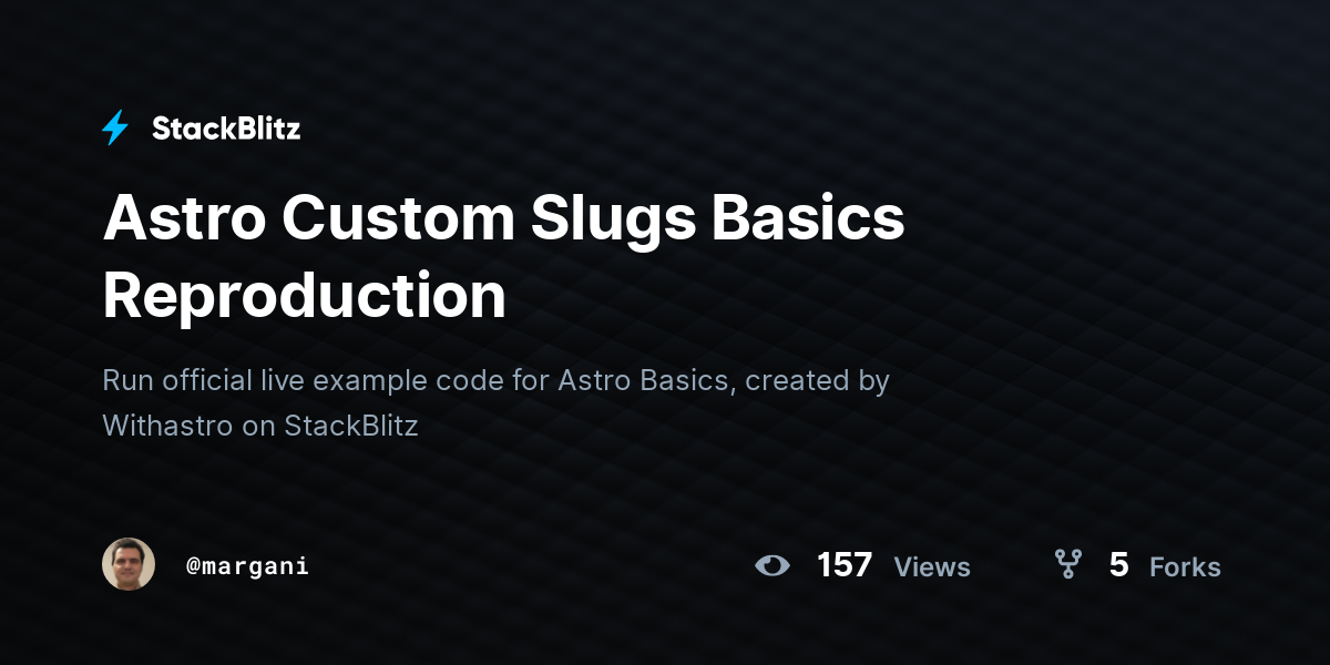 Astro Custom Slugs Basics Reproduction - StackBlitz