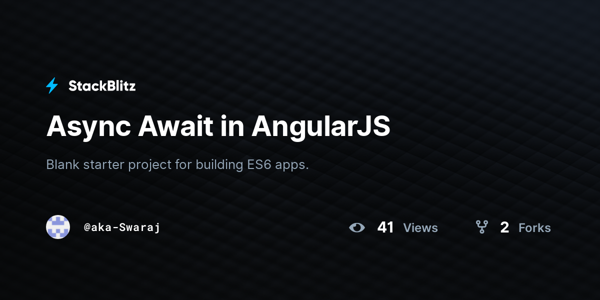 Async Await in AngularJS - StackBlitz