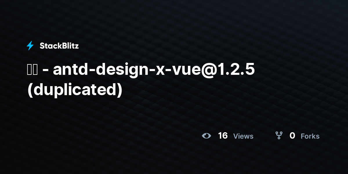基本 - antd-design-x-vue@1.2.5 (duplicated) - StackBlitz