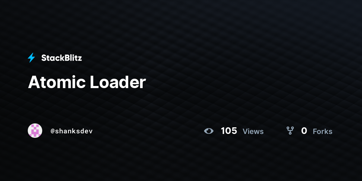 Atomic Loader - StackBlitz