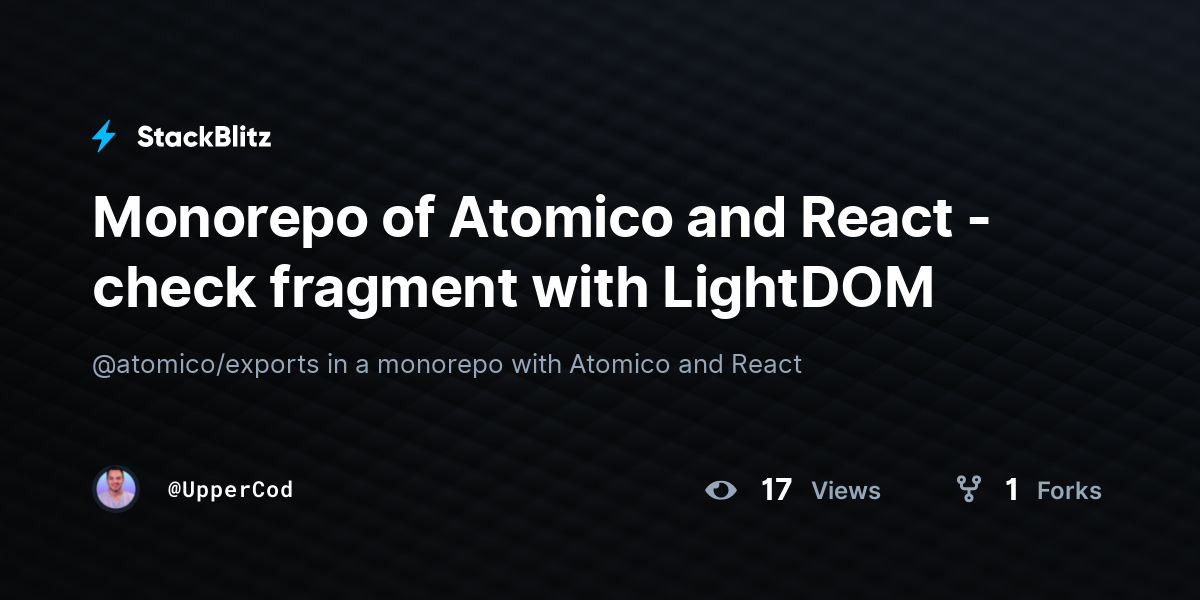 Monorepo Of Atomico And React Check Fragment With Lightdom Stackblitz