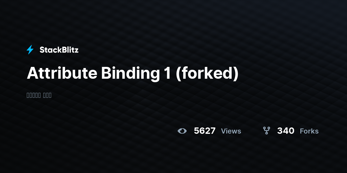 Attribute Binding 1 (forked) - StackBlitz