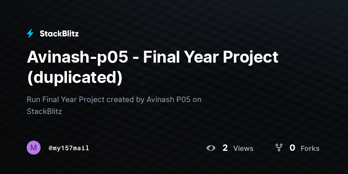 Avinash-p05 - Final Year Project (duplicated) - StackBlitz
