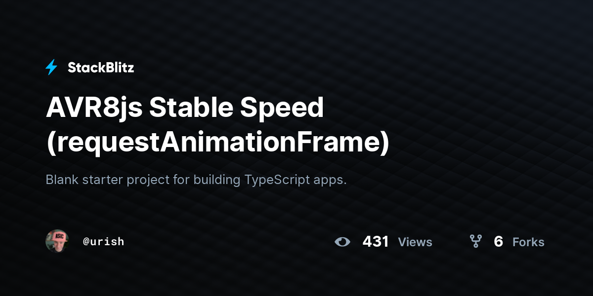 AVR8js Stable Speed (requestAnimationFrame) - StackBlitz