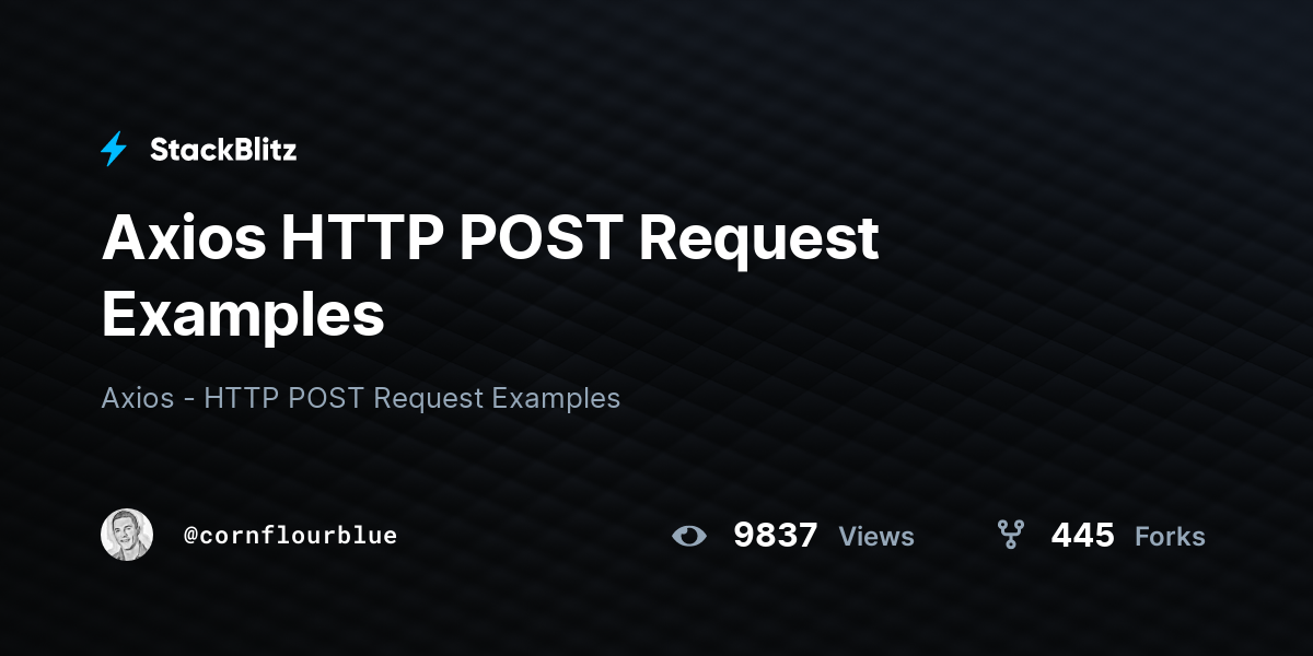Axios HTTP POST Request Examples - StackBlitz