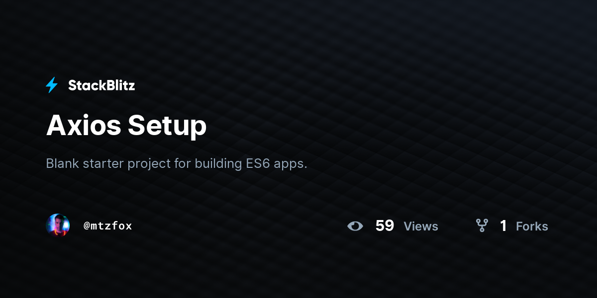 Axios Setup - StackBlitz Axios Setup - StackBlitz