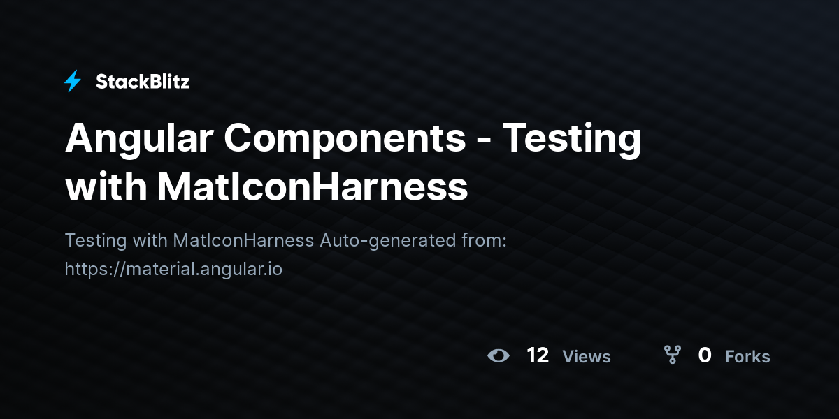 Angular Components - Testing with MatIconHarness - StackBlitz