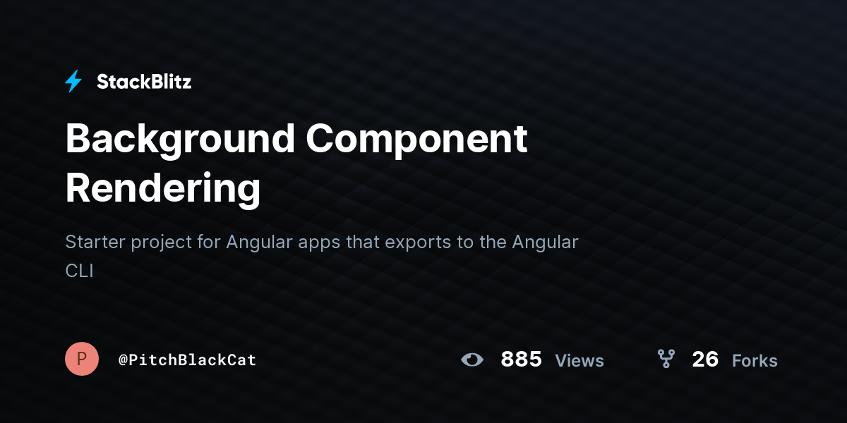 Background Component Rendering - StackBlitz