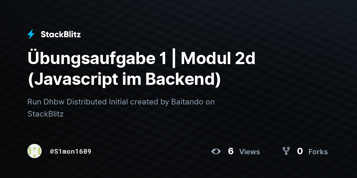 Übungsaufgabe 1 | Modul 2d (Javascript im Backend) - StackBlitz