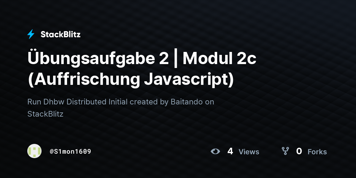 Übungsaufgabe 2 | Modul 2c (Auffrischung Javascript) - StackBlitz