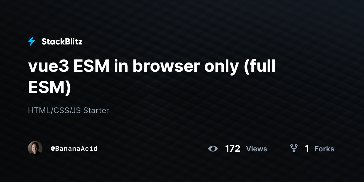 vue3 ESM in browser only (full ESM) - StackBlitz