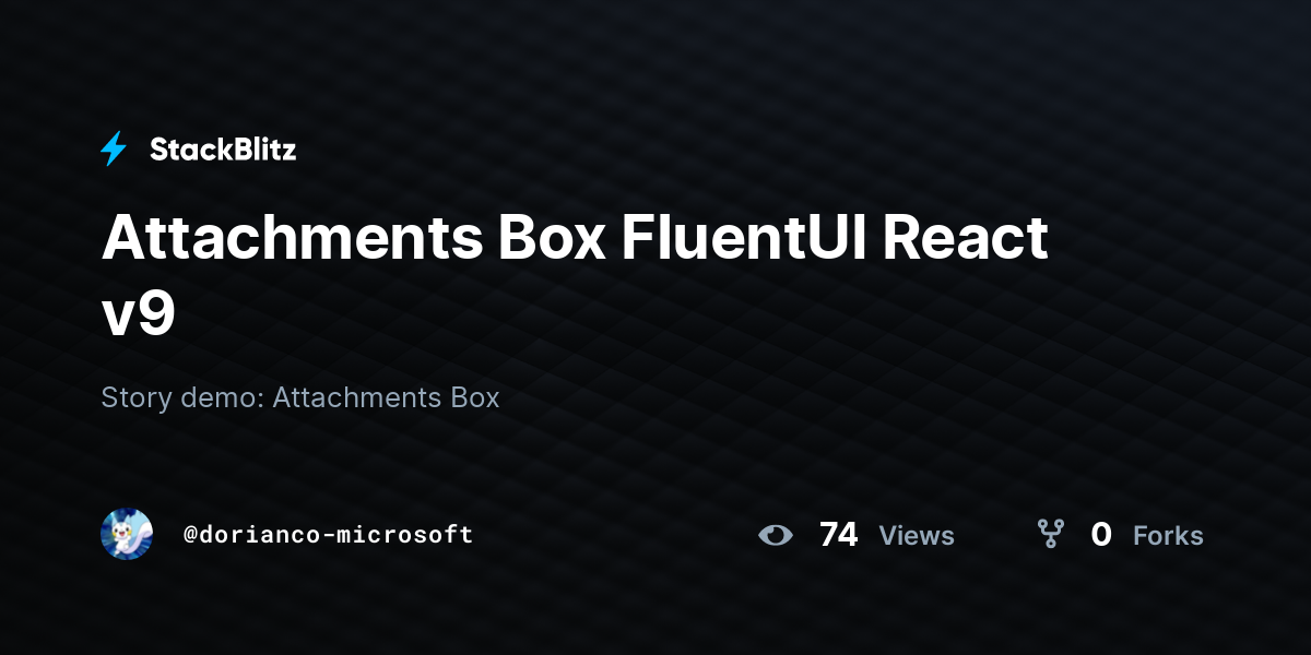 Attachments Box FluentUI React v9 - StackBlitz