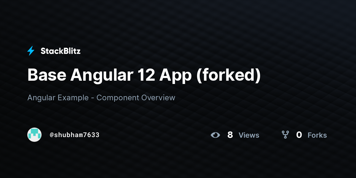 Base Angular 12 App (forked) - StackBlitz Base Angular 12 App (forked) - StackBlitz