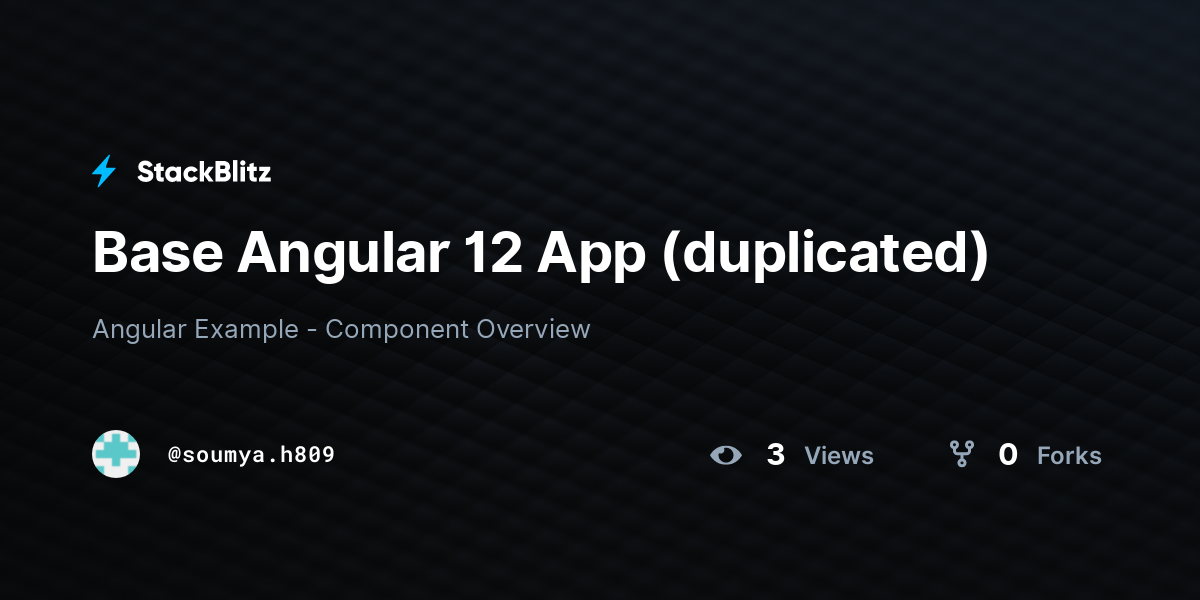 Base Angular 12 App Duplicated Stackblitz