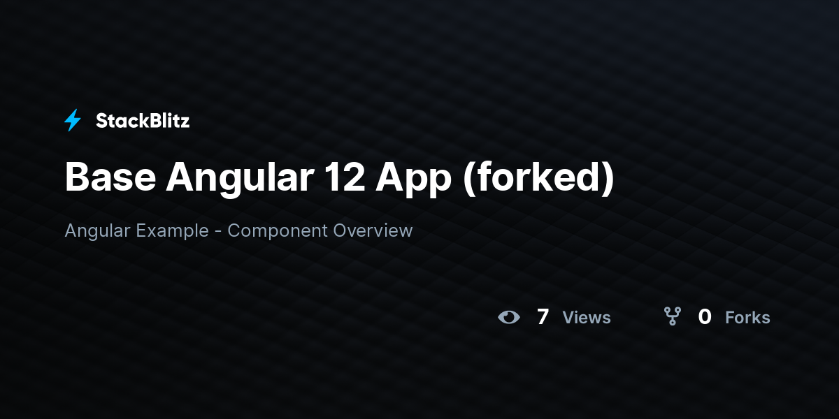 Base Angular 12 App (forked) - StackBlitz