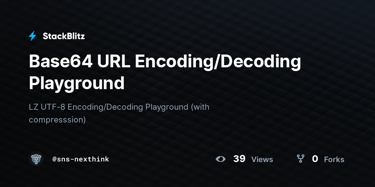 Base64 URL Encoding/Decoding Playground - StackBlitz Base64 URL Encoding/Decoding Playground - StackBlitz
