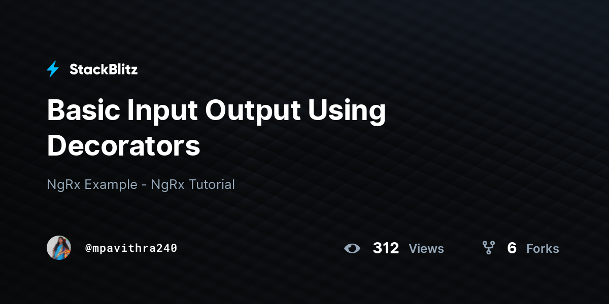 Basic Input Output Using Decorators - StackBlitz