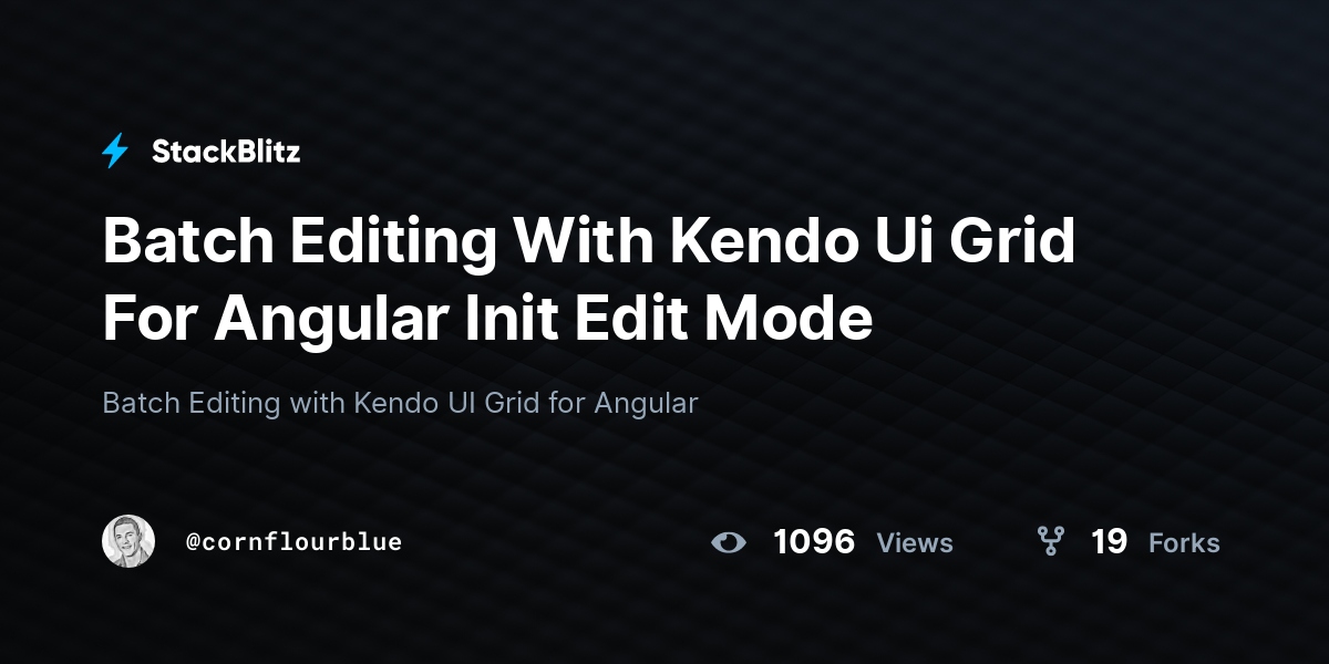 Batch Editing With Kendo Ui Grid For Angular Init Edit Mode - StackBlitz Batch Editing With Kendo Ui Grid For Angular Init Edit Mode - StackBlitz