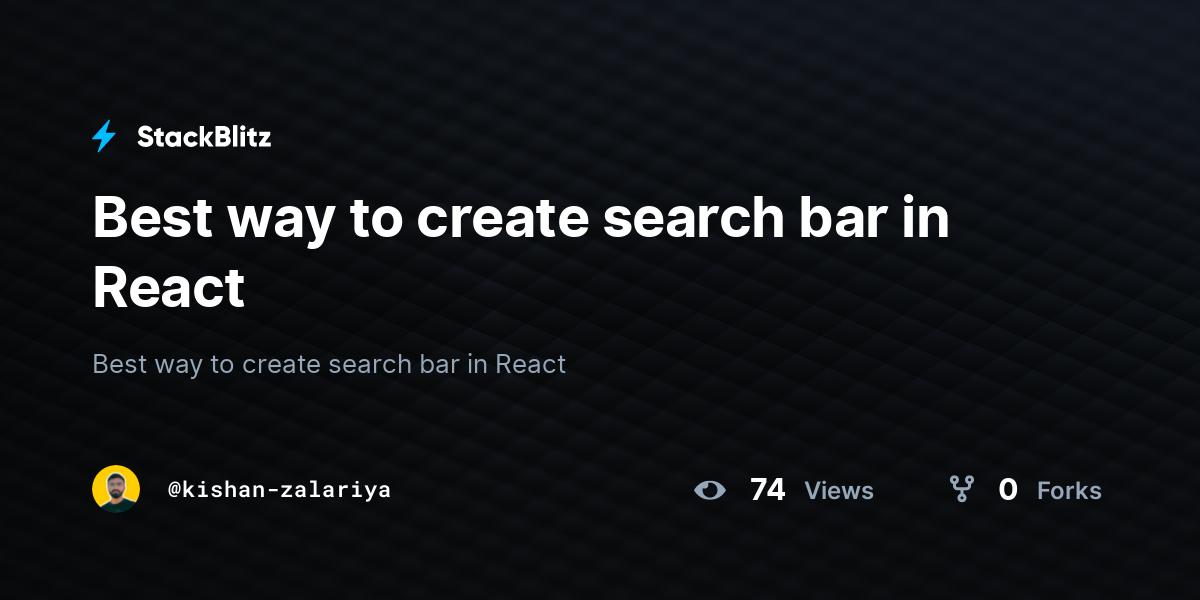 Best way to create search bar in React - StackBlitz Best way to create search bar in React - StackBlitz