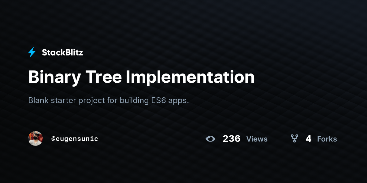 Binary Tree Implementation - StackBlitz Binary Tree Implementation - StackBlitz