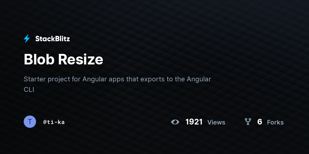 Blob Resize - StackBlitz