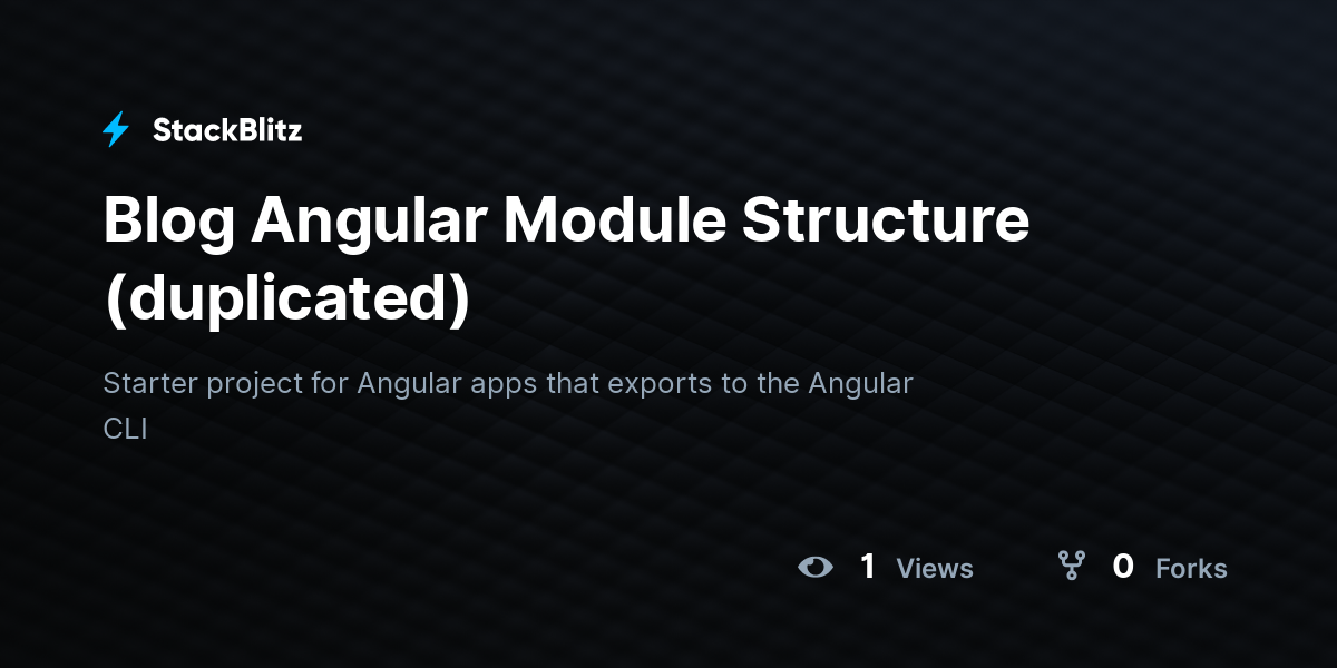 Blog Angular Module Structure (duplicated) - StackBlitz