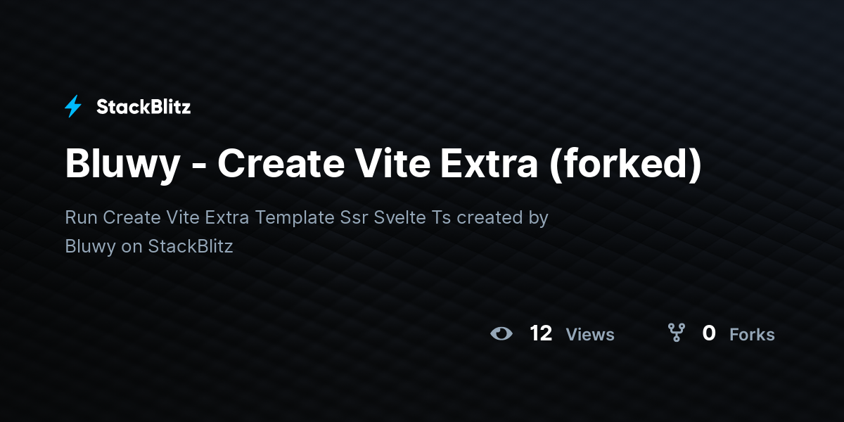 Bluwy - Create Vite Extra (forked) - StackBlitz