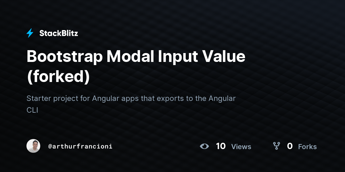 Bootstrap Modal Input Value (forked) - StackBlitz Bootstrap Modal Input Value (forked) - StackBlitz