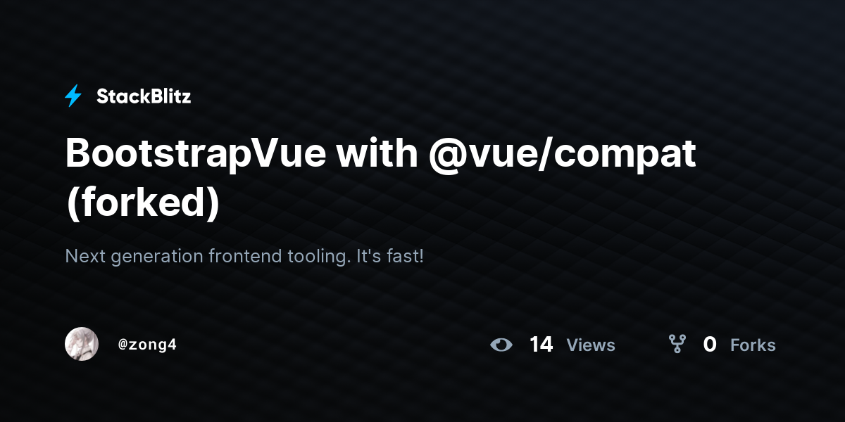 BootstrapVue with @vue/compat (forked) - StackBlitz BootstrapVue with @vue/compat (forked) - StackBlitz