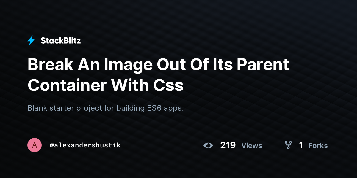 Break An Image Out Of Its Parent Container With Css - StackBlitz