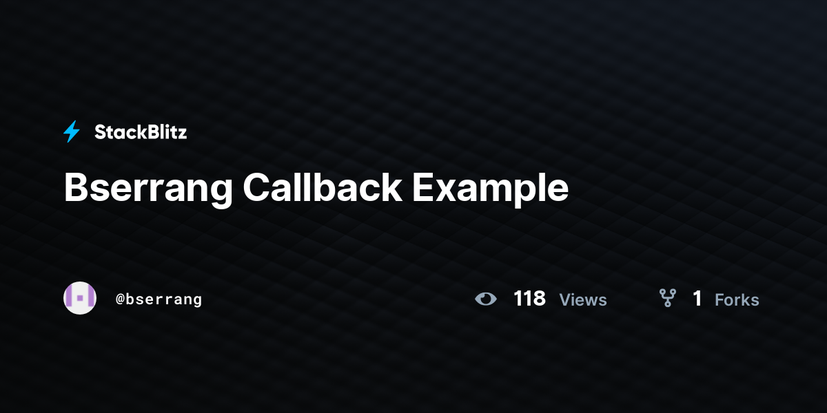Bserrang Callback Example - StackBlitz