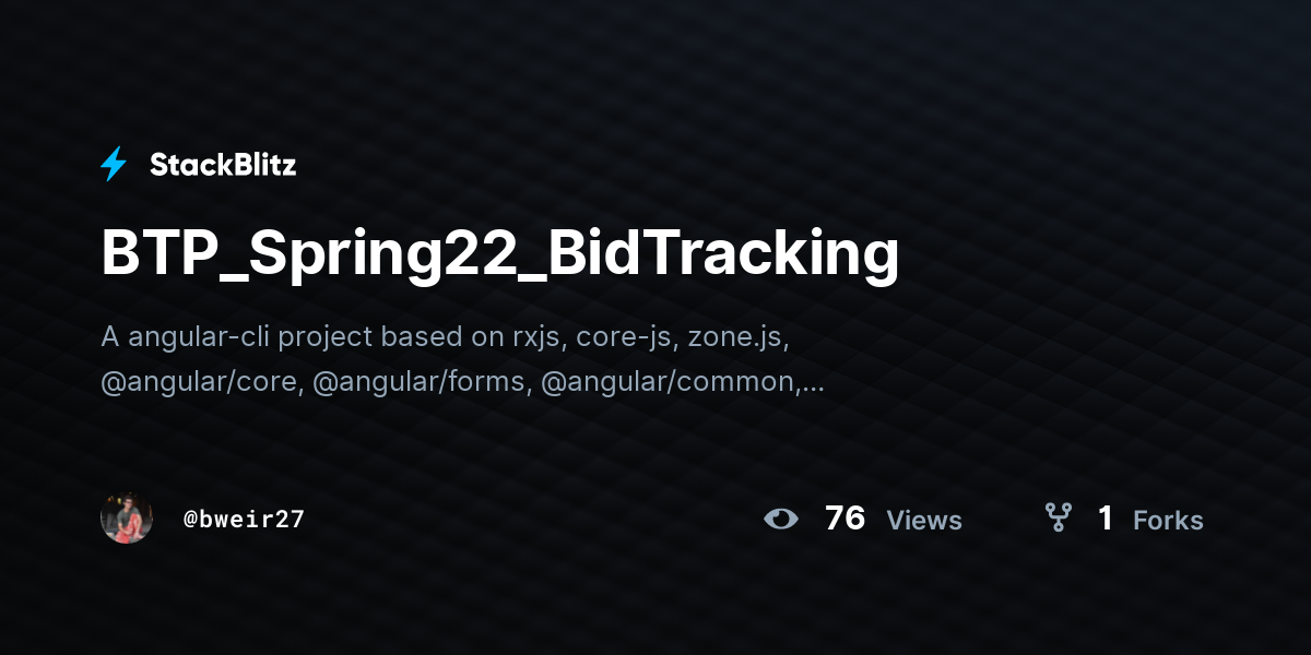 BTP_Spring22_BidTracking - StackBlitz BTP_Spring22_BidTracking - StackBlitz
