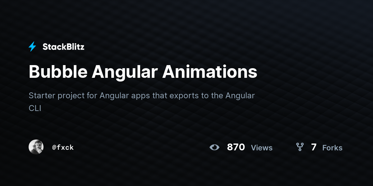 Bubble Angular Animations - StackBlitz