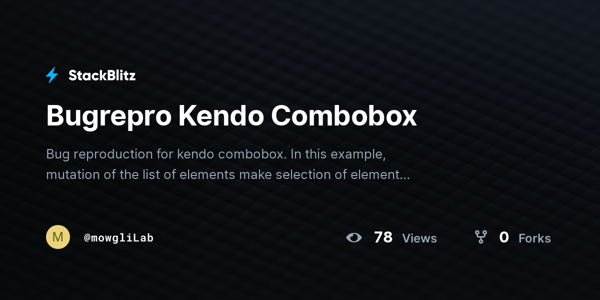 Bugrepro Kendo Combobox - StackBlitz Bugrepro Kendo Combobox - StackBlitz