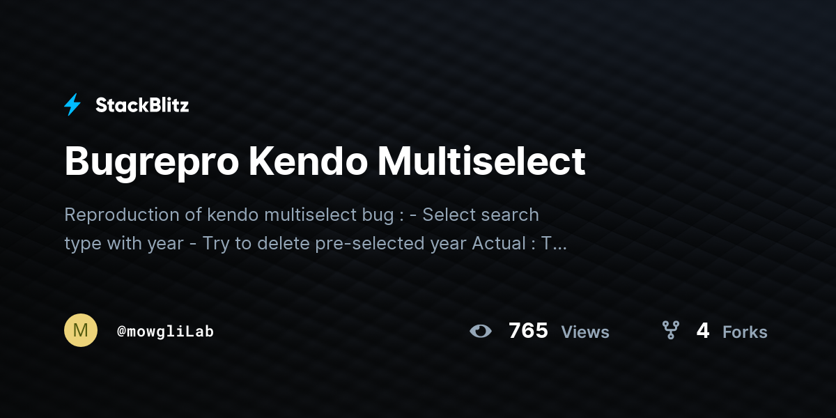 Bugrepro Kendo Multiselect - StackBlitz Bugrepro Kendo Multiselect - StackBlitz