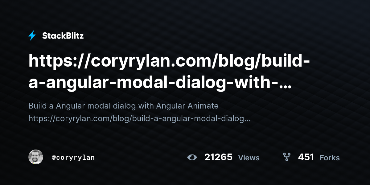 https://coryrylan.com/blog/build-a-angular-modal-dialog-with-angular-animate - StackBlitz