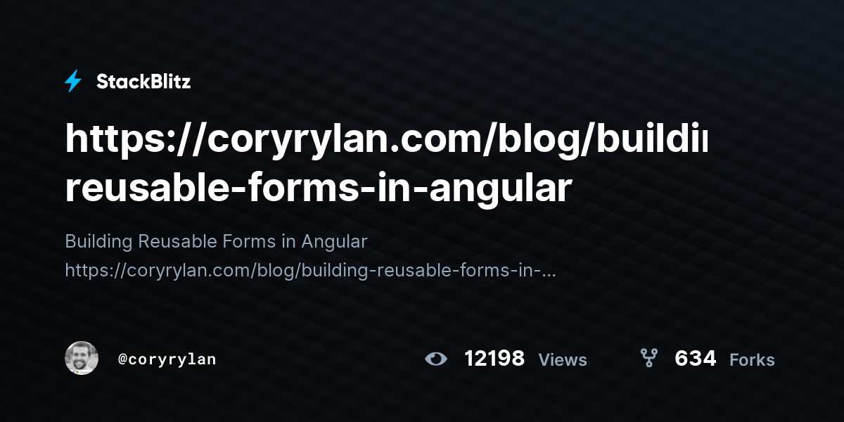 https://coryrylan.com/blog/building-reusable-forms-in-angular - StackBlitz https://coryrylan.com/blog/building-reusable-forms-in-angular - StackBlitz