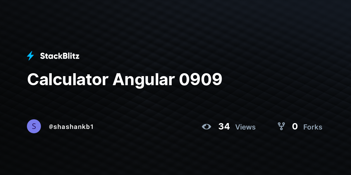 Calculator Angular 0909 - StackBlitz Calculator Angular 0909 - StackBlitz