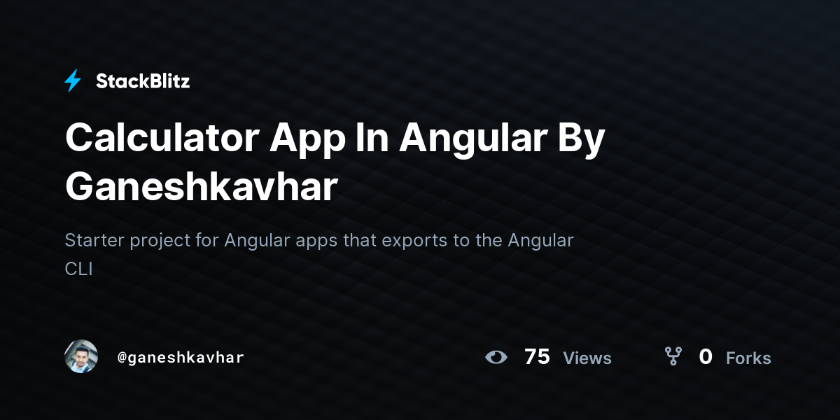 Calculator App In Angular By Ganeshkavhar - StackBlitz Calculator App In Angular By Ganeshkavhar - StackBlitz