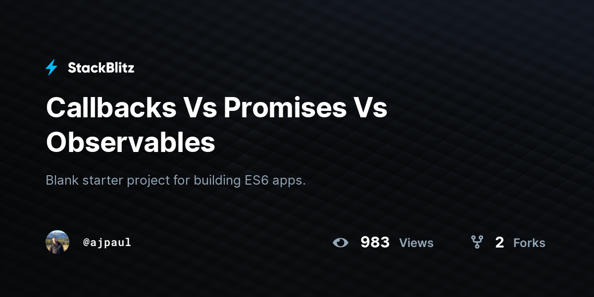 Callbacks Vs Promises Vs Observables - StackBlitz