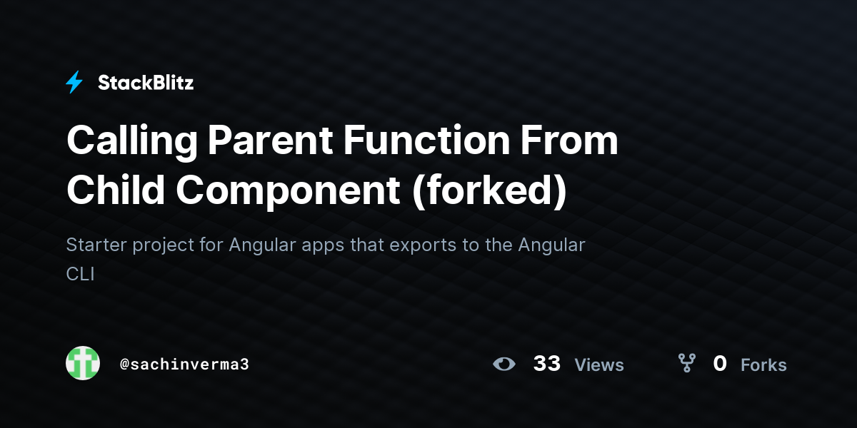Calling Parent Function From Child Component (forked) - StackBlitz Calling Parent Function From Child Component (forked) - StackBlitz