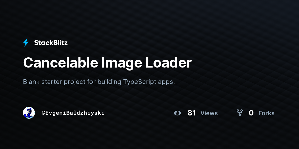 Cancelable Image Loader - StackBlitz