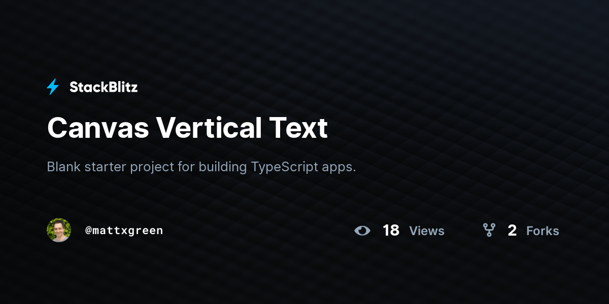 Canvas Vertical Text - StackBlitz