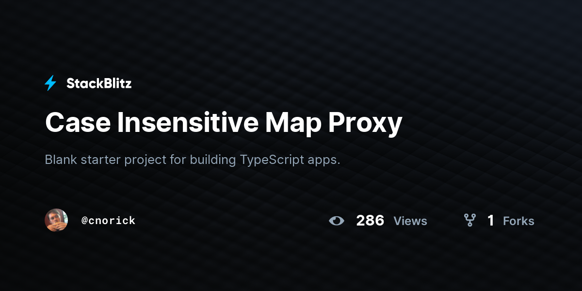 Case Insensitive Map Proxy - StackBlitz