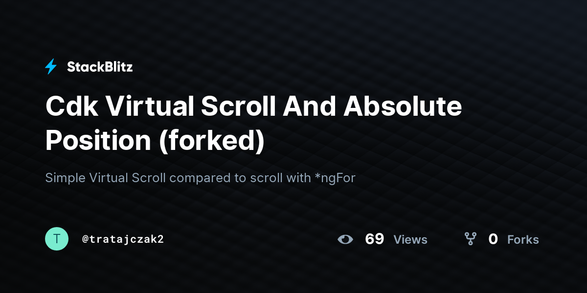 Cdk Virtual Scroll And Absolute Position (forked) - StackBlitz Cdk Virtual Scroll And Absolute Position (forked) - StackBlitz