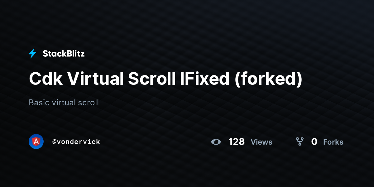 Cdk Virtual Scroll IFixed (forked) - StackBlitz