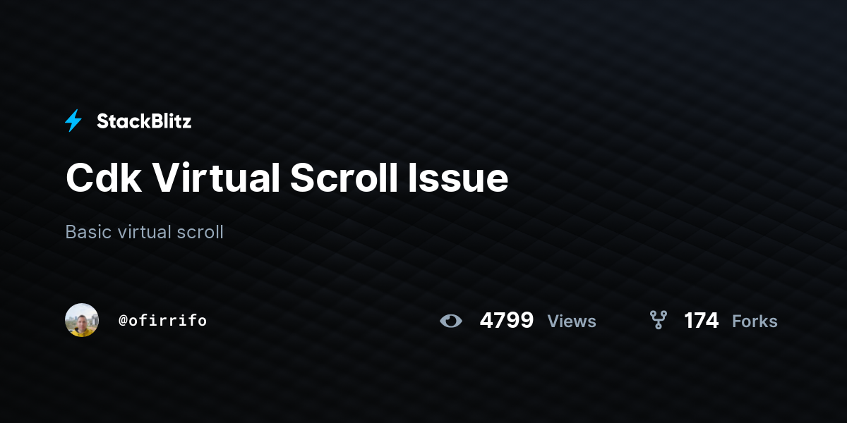 Cdk Virtual Scroll Issue - StackBlitz
