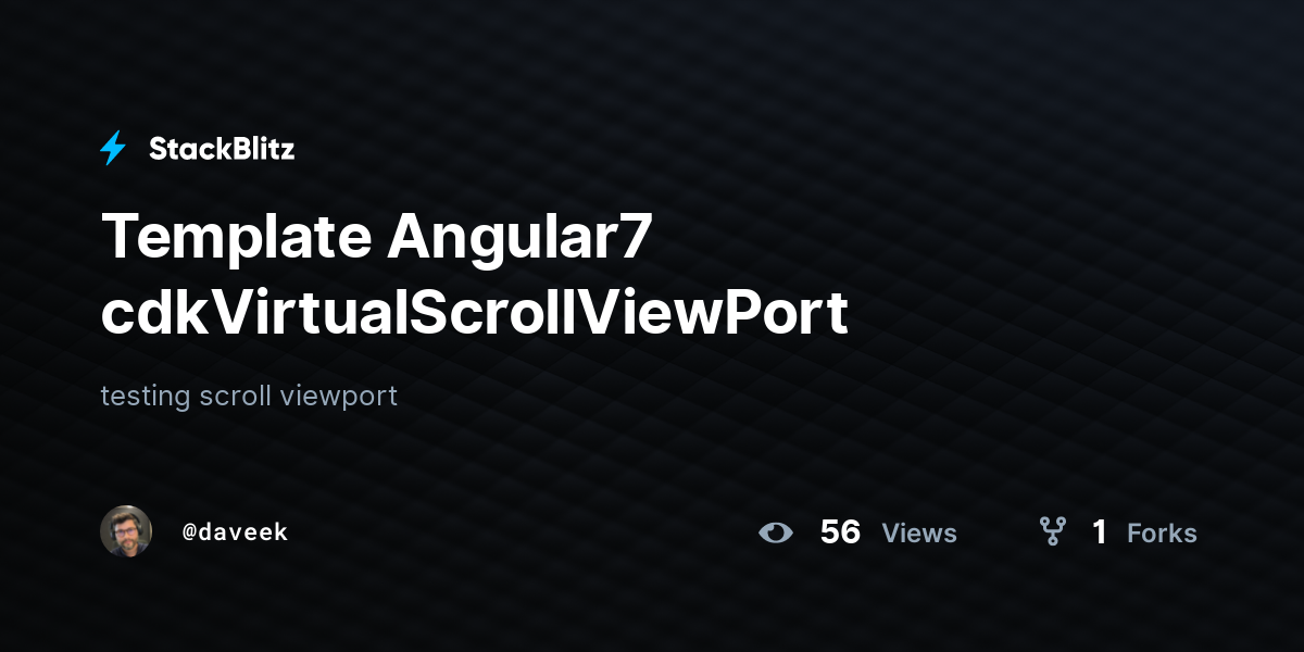 Template Angular7 cdkVirtualScrollViewPort - StackBlitz Template Angular7 cdkVirtualScrollViewPort - StackBlitz