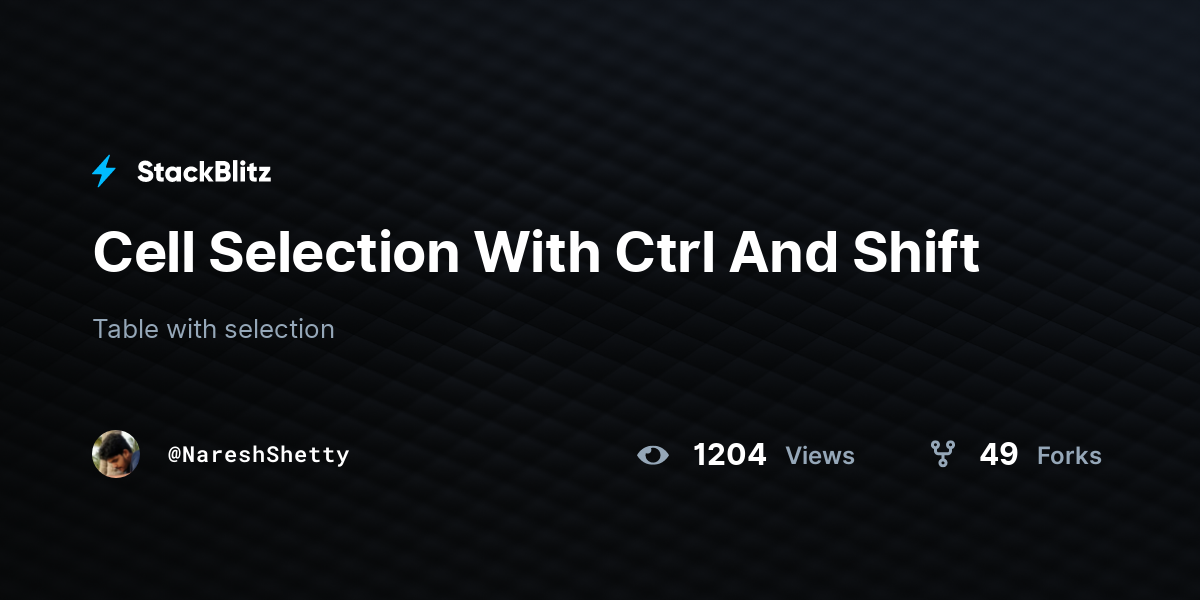 Cell Selection With Ctrl And Shift - StackBlitz